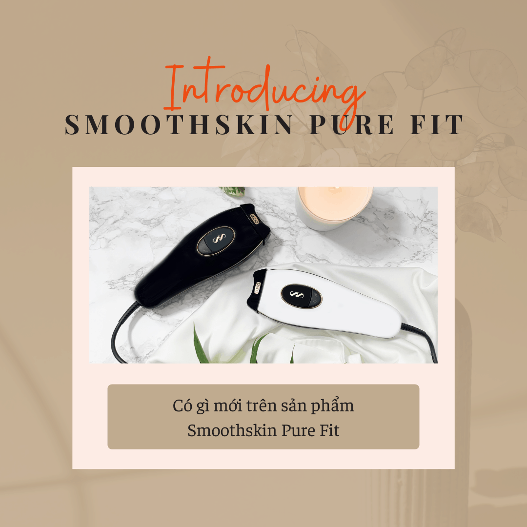 Giới thiệu máy triệt lông SmoothSkin Pure Fit - Vatico